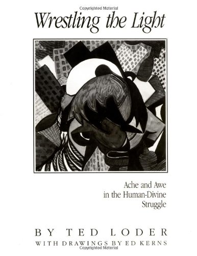 Wrestling the Light: Ache and Awe in the Human-Divine Struggle ...