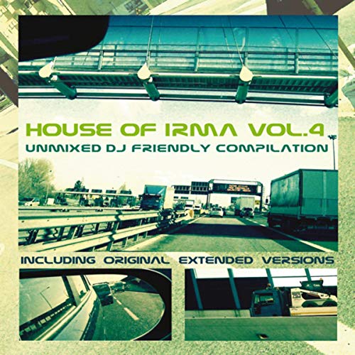 Amazon MusicでVARIOUS ARTISTSのHouse of Irma, Vol. 4 (Unmixed DJ Friendly ...