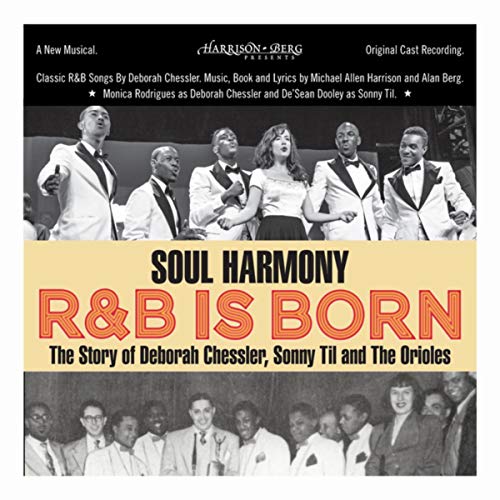 Play Soul Harmony R&B Is Born: The Story Of Deborah Chessler, Sonny Til ...