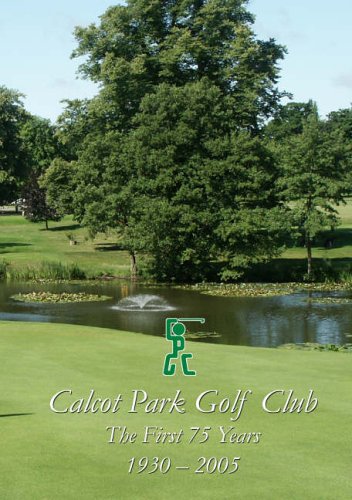 Buy Calcot Park Golf Club: The First 75 Years Book Online at Low Prices ...