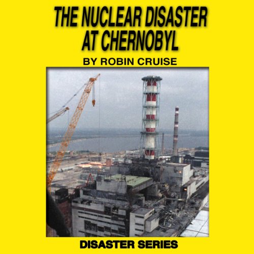 Amazon.co.jp: The Nuclear Disaster at Chernobyl: The Disaster Series ...