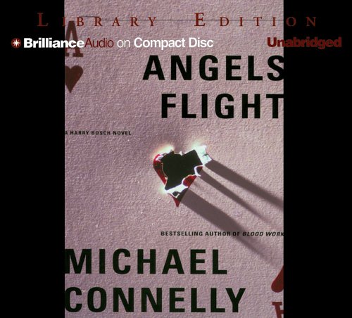 Angels Flight (Harry Bosch): Connelly, Michael, Hill, Dick ...