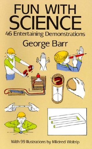 Fun with Science: 46 Entertaining Demonstrations (Dover Children's ...