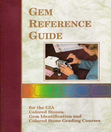 Gem Reference Guide, for the GIA Colored Stones, Gem Identification and ...