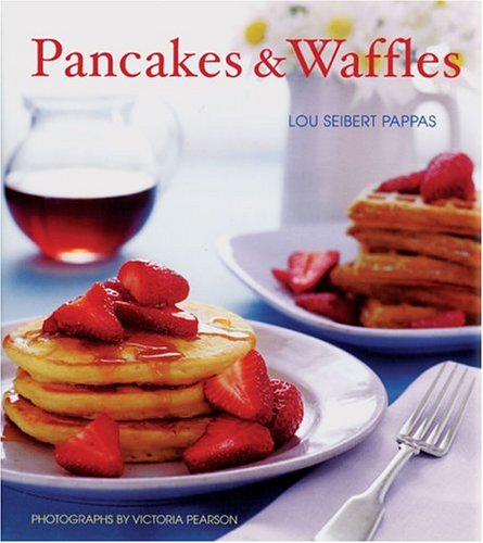 Pancakes And Waffles: Lou Seibert Pappas, Victoria Pearson: Amazon.com ...