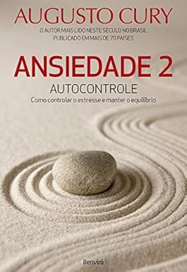 Amazon.com.br eBooks Kindle: Ansiedade 2: Autocontrole. Como Controlar o Estresse e Manter o ...