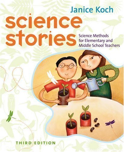 Science Stories: Science Methods for Elementary and Middle School ...