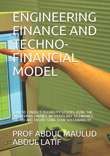 ENGINEERING FINANCE AND TECHNO-FINANCIAL MODEL: HOW TO CONDUCT ...