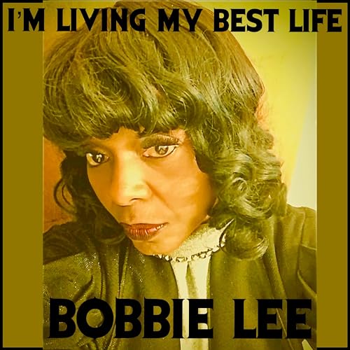 Amazon.co.jp: I'M LIVING MY BEST LIFE : Bobbie Lee: Digital Music