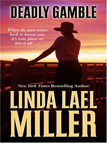 Deadly Gamble (Wheeler Large Print Book Series) : Miller, Linda Lael ...