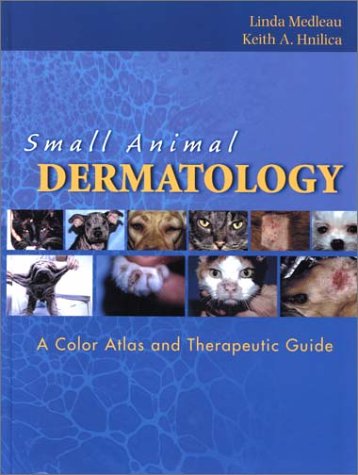 Small Animal Dermatology: A Color Atlas and Therapeutic Guide ...