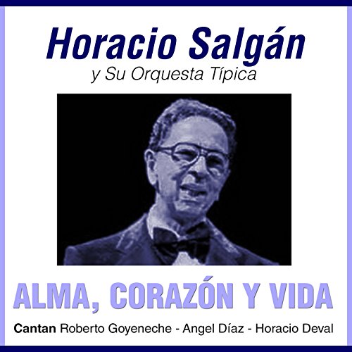 Amazon.co.jp: Alma, Corazón y Vida : オラシオ・サルガン楽団: Digital Music