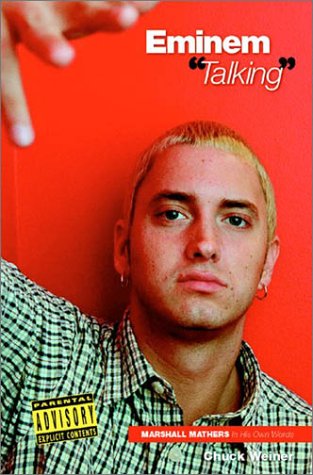Eminem: Talking: Weiner, Chuck: 9780711996588: Amazon.com: Books