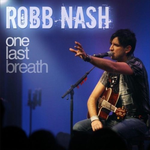 Amazon.com: One Last Breath : Robb Nash: Digital Music