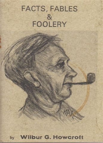Facts, Fables & Foolery - a diverse Assortment of Yarns, Both true and ...