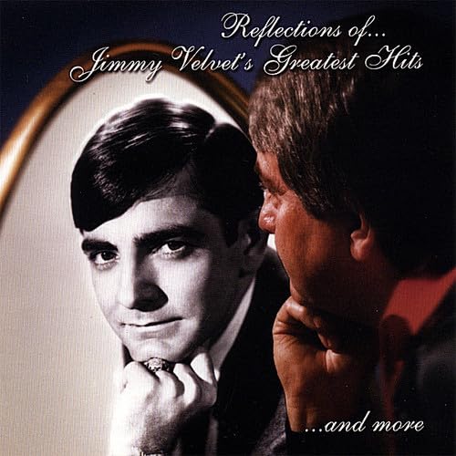 Jimmy Velvet - Reflections of Jimmy Velvet's Greatest Hits - Amazon.com ...