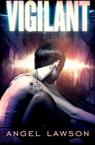 Vigilant: Lawson, Angel: 9781484187210: Amazon.com: Books