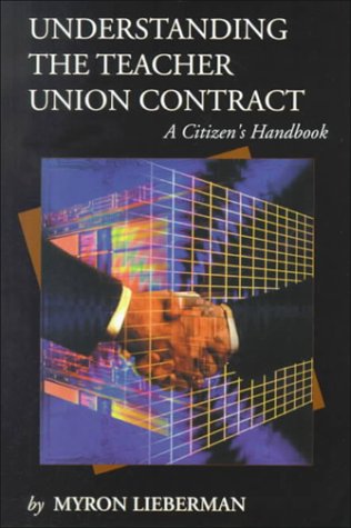Understanding the Teacher Union Contract: A Citizen's Handbook (New ...