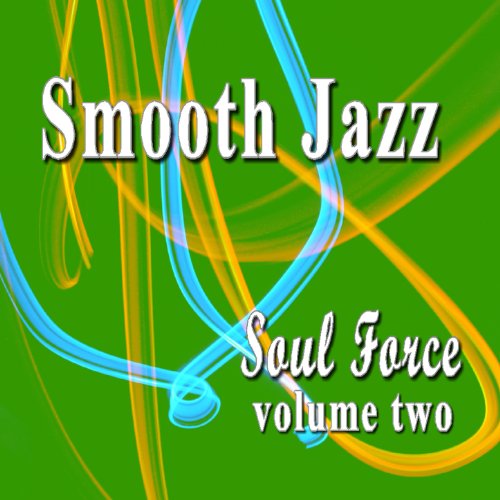 Play Smooth Jazz Soul Force, Vol. 2 by James Jones Band on Amazon Music