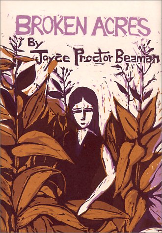 Broken acres: Beaman, Joyce Proctor: 9780910244602: Amazon.com: Books
