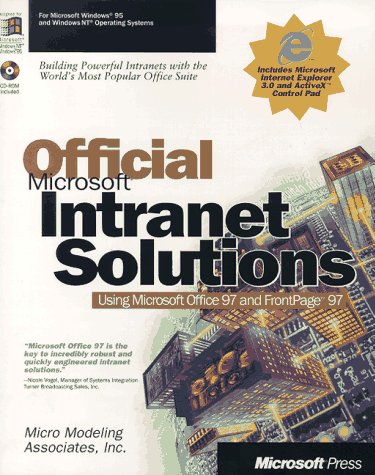 Official Microsoft Intranet Solutions: Using Microsoft Office 97 and ...