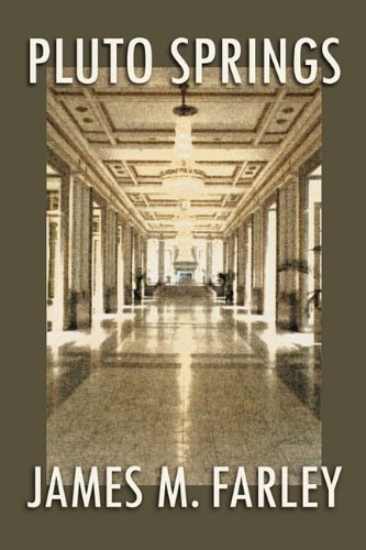 Pluto Springs: Farley, James: 9781451213621: Amazon.com: Books