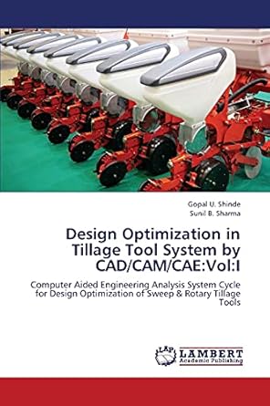 Amazon.com: Design Optimization in Tillage Tool System by CAD/CAM/CAE:Vol:I: Computer Aided ...