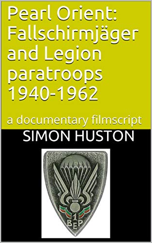 Amazon.com: Pearl Orient: Fallschirmjäger and Legion paratroops 1940 ...