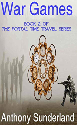 War Games: Book 2of 'The Portal' time travel series (English Edition ...