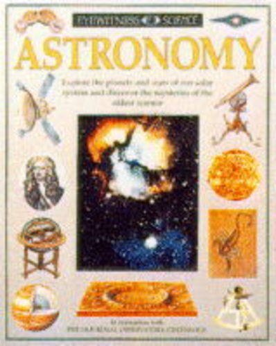Eyewitness Science: 14 Astronomy (Eyewitness Science Guides ...