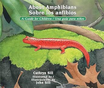 About Amphibians / Sobre los anfibios: A Guide for Children / Una guía ...