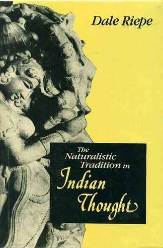 The Naturalistic Tradition in Indian Thought: Dale Riepe: 9788120812932 ...