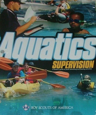 AQUATICS SUPERVISION A Leader's Guide to Youth Swimming and Boating ...