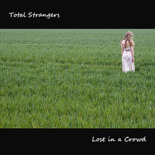 Play Lost in a Crowd by Total Strangers on Amazon Music
