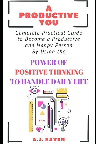 A Productive You: Complete Guide to Become a Productive and Happy ...