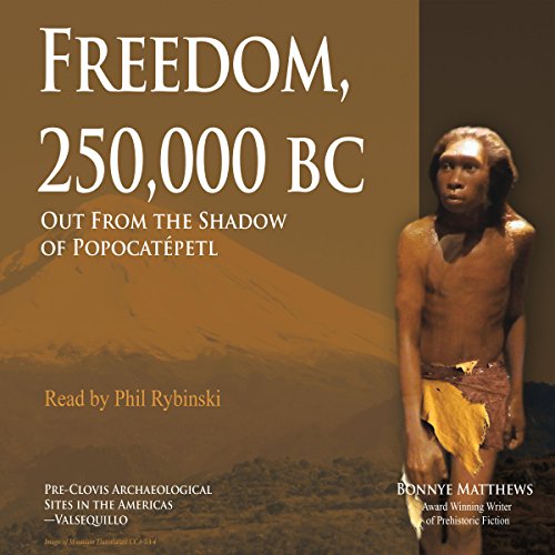 Amazon.com: Freedom, 250,000 BC: Out from the Shadow of Popocatépetl ...