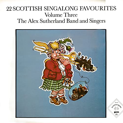 22 Scottish Singalong Favourites, Vol. 3 de The Alex Sutherland Band ...