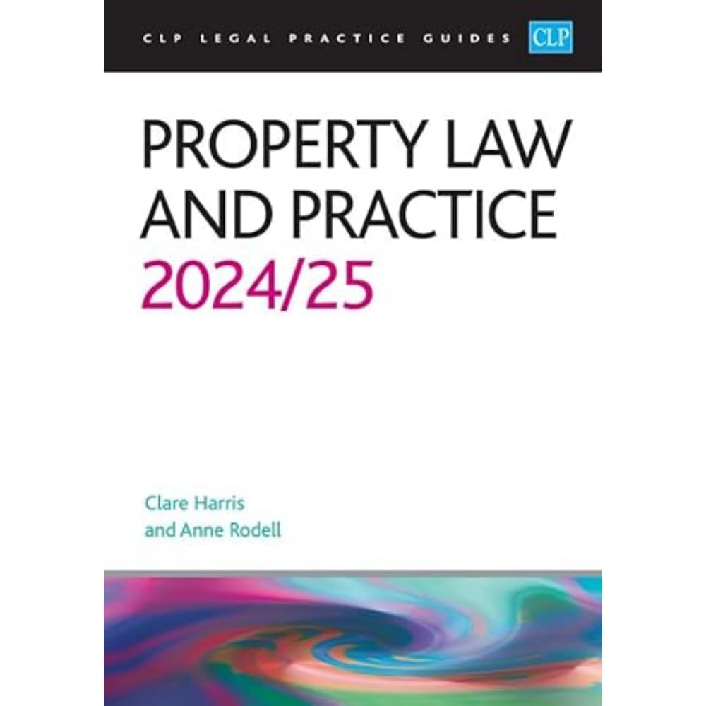 Property Law and Practice 2024/2025: Legal Practice Course Guides (LPC ...
