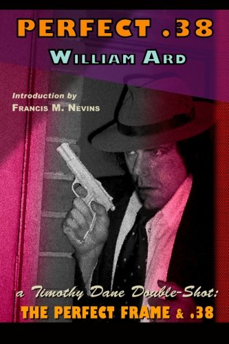 Perfect .38: The Perfect Frame and .38: Ard, William, O'Keefe, Gavin L ...