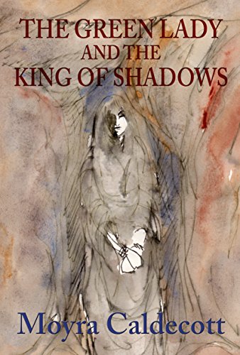 The Green Lady and the King of Shadows eBook : Caldecott, Moyra: Amazon ...