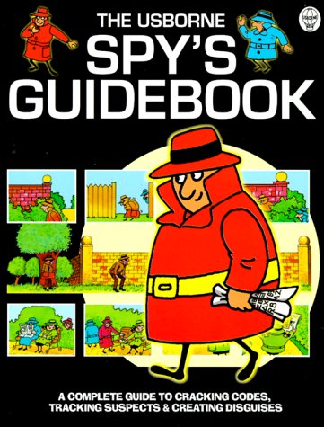 The Usborne Spy's Guidebook: Hindley, Judy, Sims, Lesley, King, Colin ...