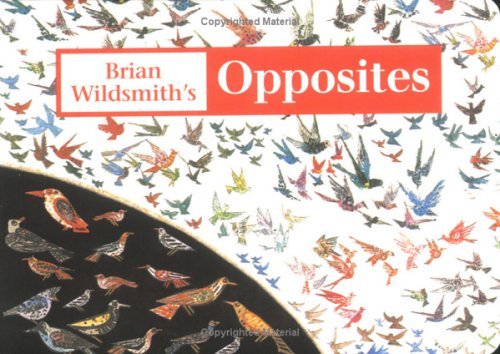 Amazon.com: Brian Wildsmith's Opposites: 9781887734042: Wildsmith ...