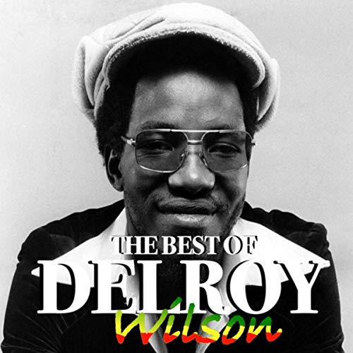 Play The Best Of Delroy Wilson by Delroy Wilson on Amazon Music