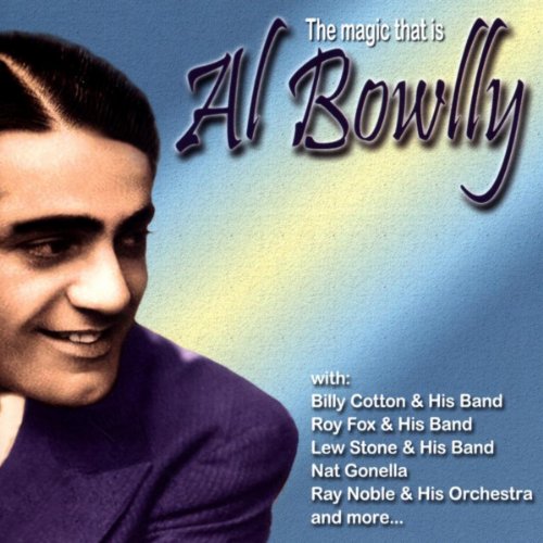The Magic That Is Al Bowlly von Al Bowlly bei Amazon Music - Amazon.de