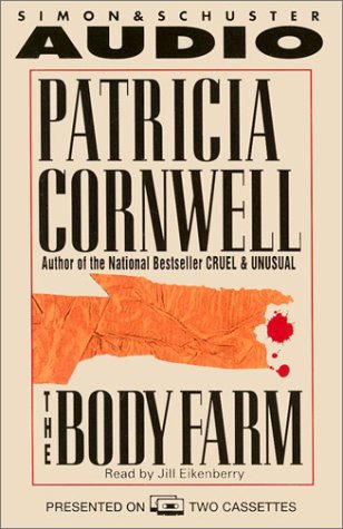 Body Farm: Cornwell, Patricia, Eikenberry, Jill: 9780671046873: Amazon ...
