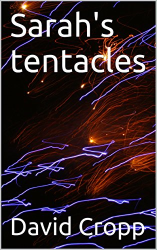 Sarah's tentacles eBook : Cropp, David: Amazon.in: Kindle Store