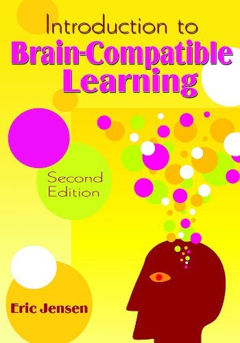 Introduction to Brain-Compatible Learning by Eric P. Jensen (2007-05-16 ...