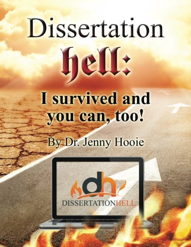 Dissertation Hell: I survived and you can too!: Hooie, Dr Jenny ...