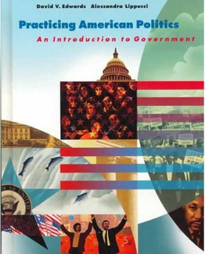 Practicing American Politics: Introduction to Government , Complete ...