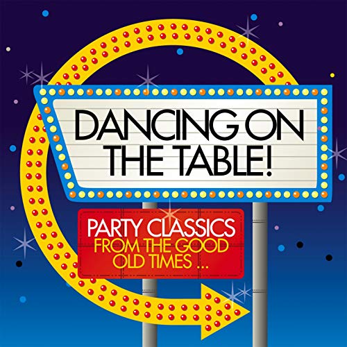 Amazon.co.jp: Dancing On The Table (Party Classics From The Good Old ...